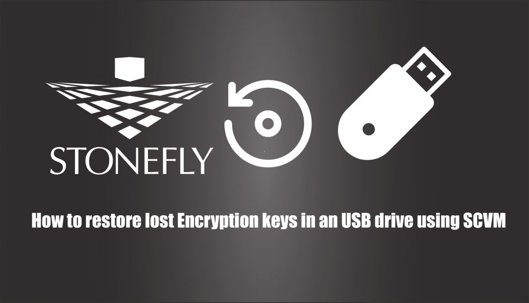How Can You Restore Encryption USB Device In SAN | StoneFly