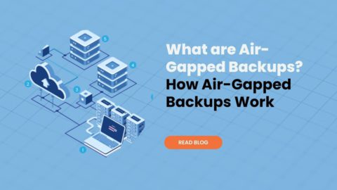 What Are Air-Gapped Backups? - How Air-Gapped Backups Work