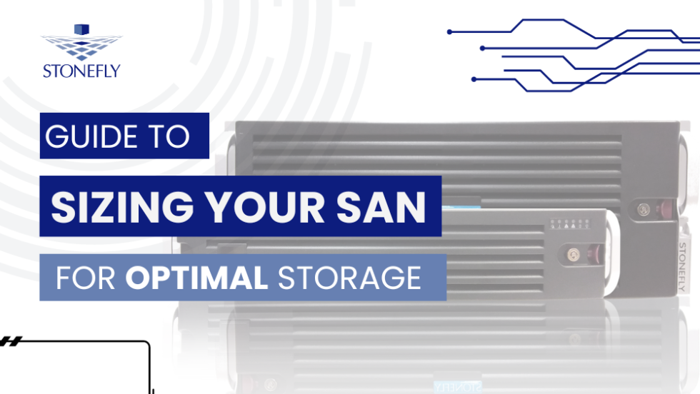 Guide To Sizing Your Enterprise SAN Appliance For Optimal Storage ...