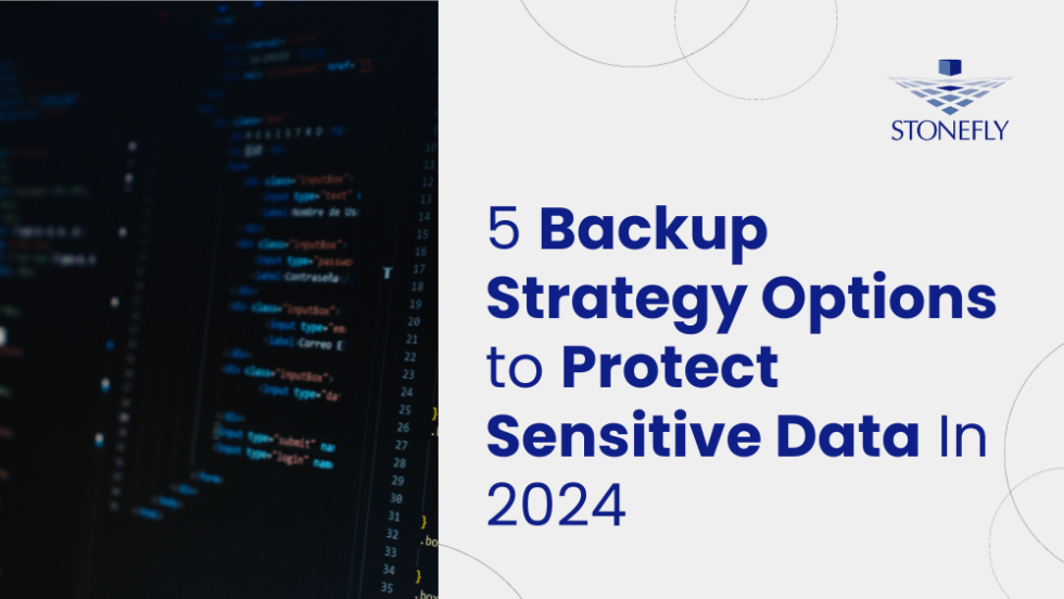 5 Backup Strategy Options To Protect Sensitive Data In 2024