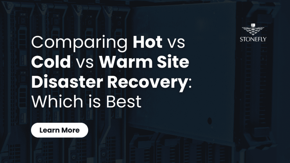 Comparing Hot Vs Cold Vs Warm Site Disaster Recovery: Which Is Best