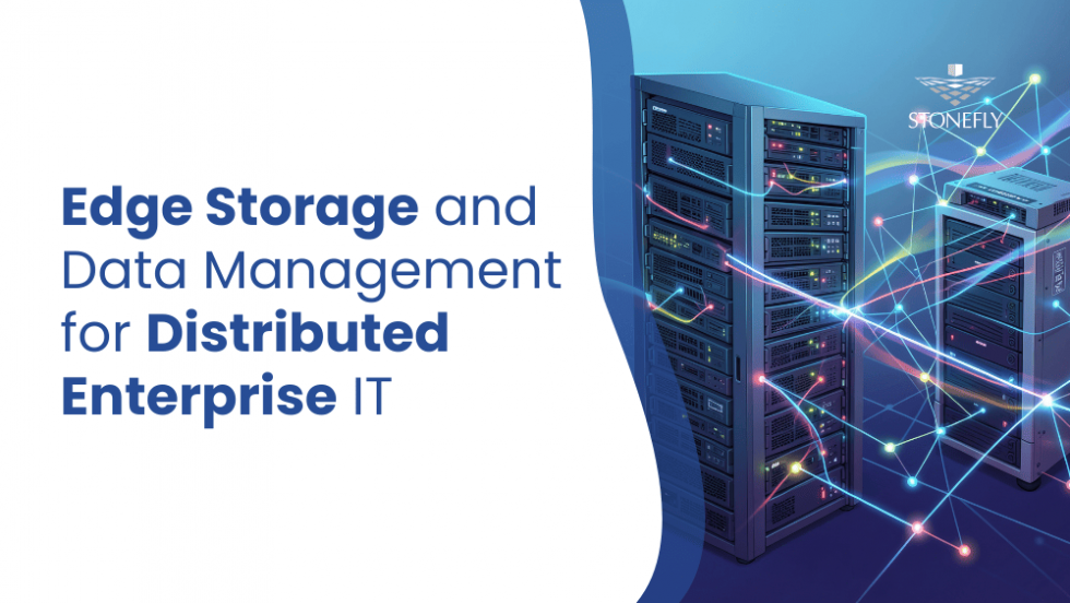 Edge Storage And Data Management For Distributed Enterprise IT